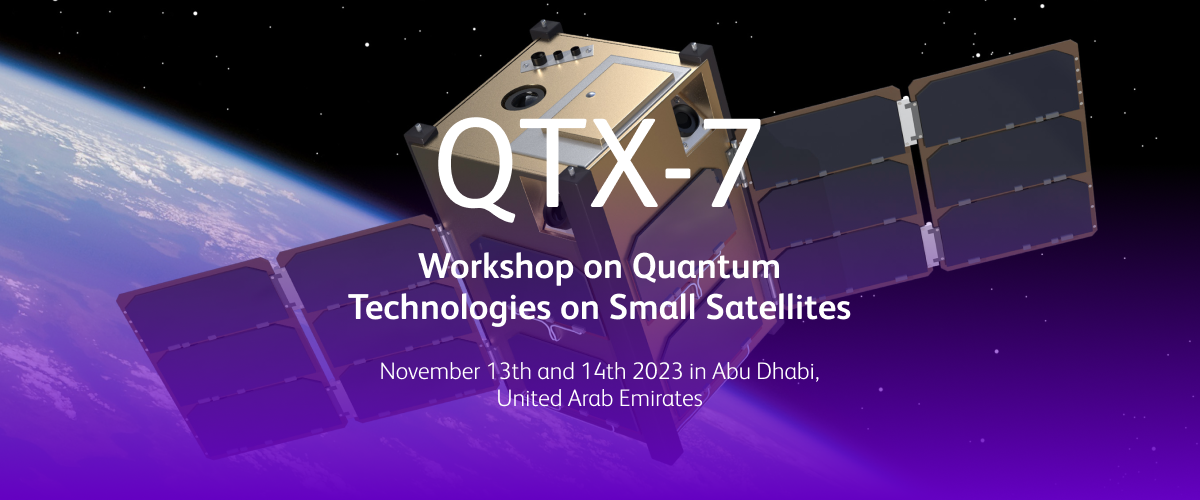 QTX-7 Workshop on Quantum Technologies on Small Satellites | Technology ...